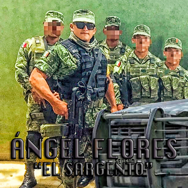 El Sargento - Single by Ángel Flores | Spotify