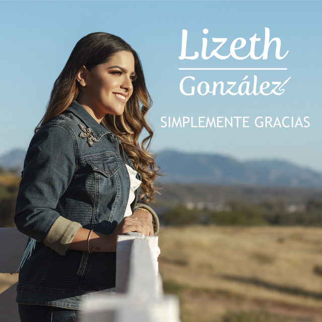 Lizeth Gonzalez - Songs, Events and Music Stats | Viberate.com