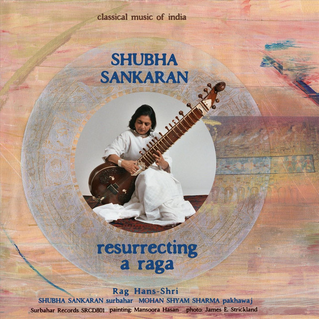 Resurrecting a Raga - Album by Shubha Sankaran | Spotify