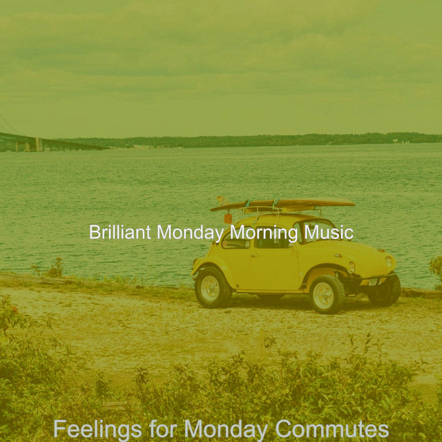 Brilliant Monday Morning Music | Spotify