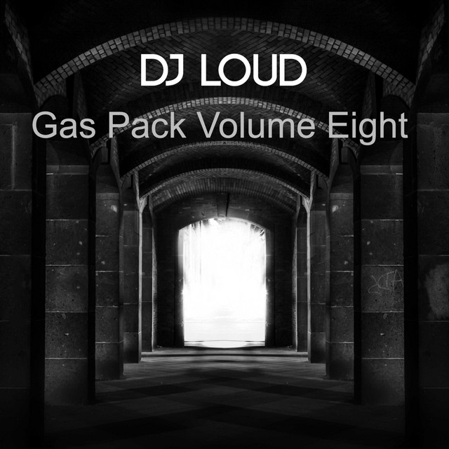 Gas Pack, Vol. 8 - Album by DJ LOUD | Spotify