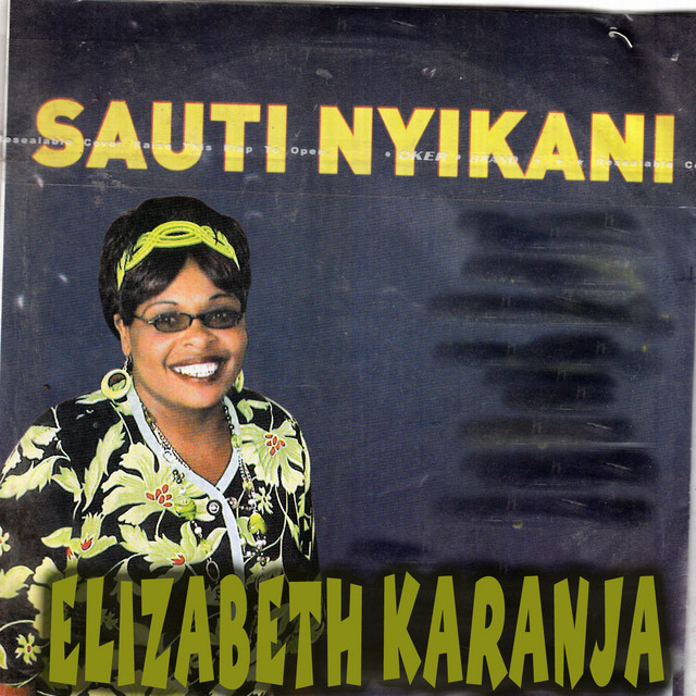 Sauti Nyikani - Album by Elizabeth Karanja | Spotify