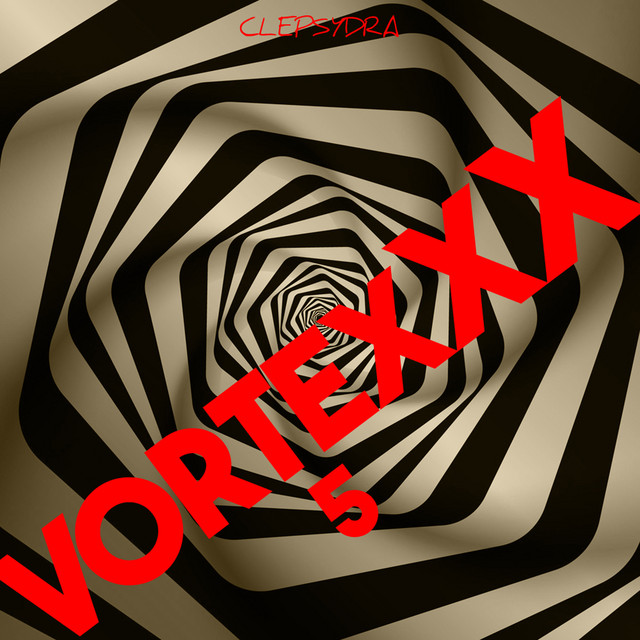 Vortexxx 5 - Compilation by Various Artists | Spotify