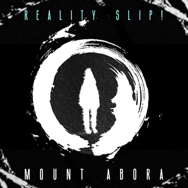 Reality Slip! - Single by Mount Abora | Spotify