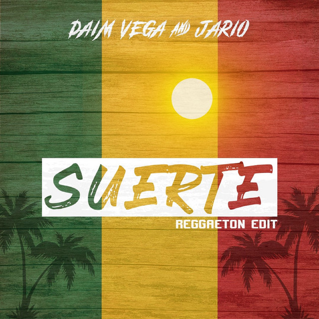 Suerte (Reggaeton Edit) - Single by Daim Vega | Spotify