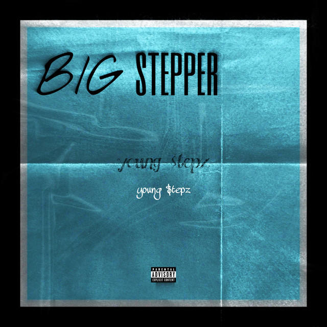 Big Stepper - Single by Young $tepz | Spotify