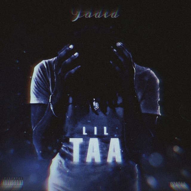 Faded - Single by LIL TAA | Spotify