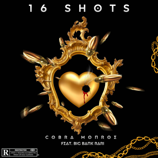 16 Shots - song and lyrics by Cobra Monroe, Big Bank Rari | Spotify
