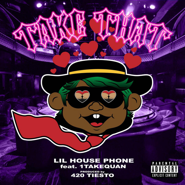 Take That - Single by Lil House Phone | Spotify