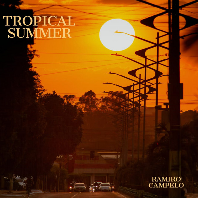 Tropical Summer - Album by Ramiro Campelo | Spotify