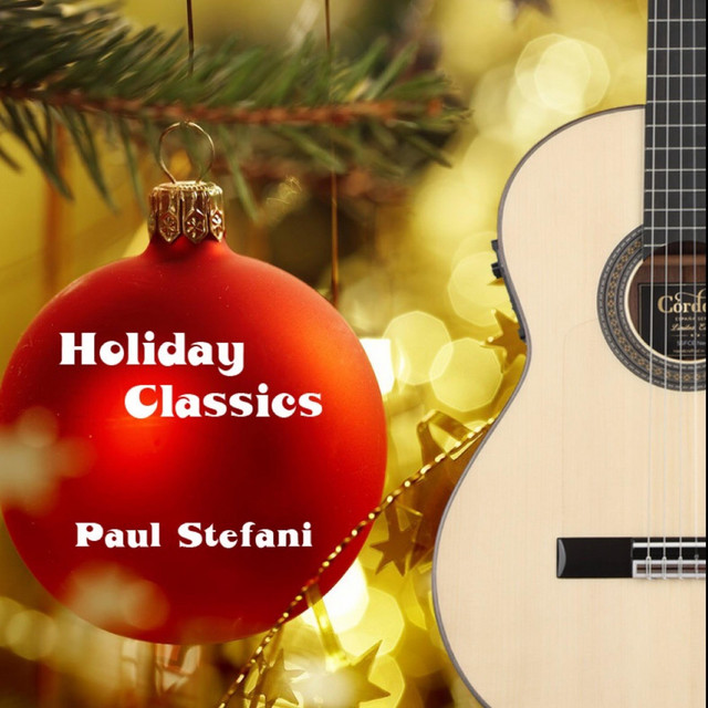 Holiday Classics - Album by Paul Stefani | Spotify