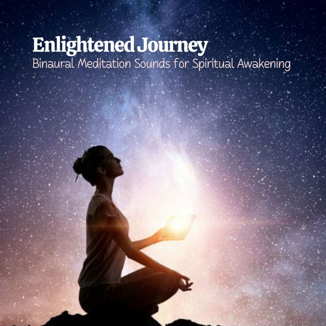 Enlightened Journey: Binaural Meditation Sounds for Spiritual Awakening ...
