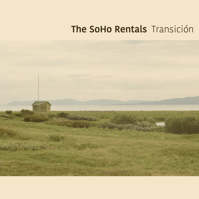 Transición - Album by The SoHo Rentals | Spotify