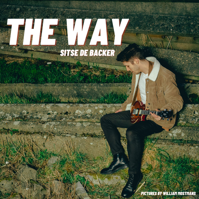 The way - Full band version - song and lyrics by Sitse De Backer ...