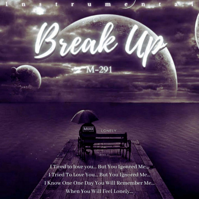 Break Up (Instrumental) - Single by M-291 | Spotify