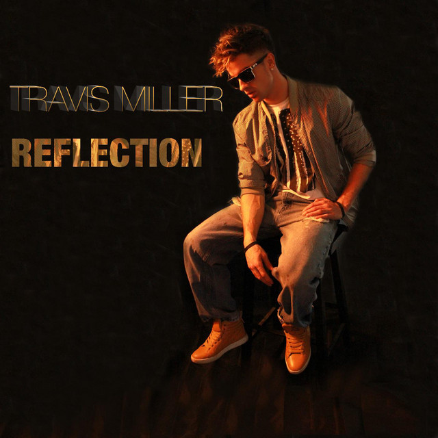 Reflection - EP by Travis Miller | Spotify