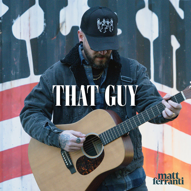 That Guy - song by Matt Ferranti | Spotify