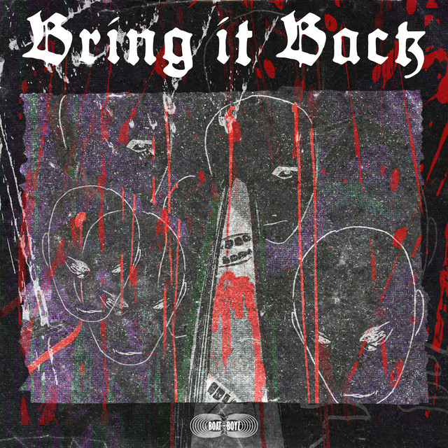 Bring It Back - Single by BOAT BOYZ | Spotify