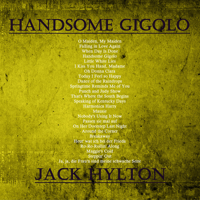 Handsome Gigolo - Album by Jack Hylton | Spotify