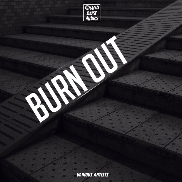Burn Out - Compilation by Various Artists | Spotify