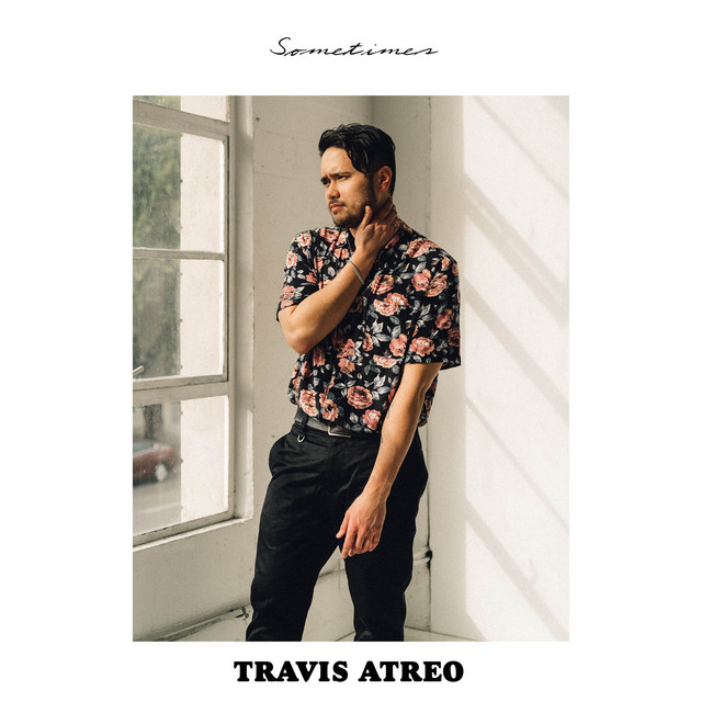 Sometimes - Single by Travis Atreo | Spotify