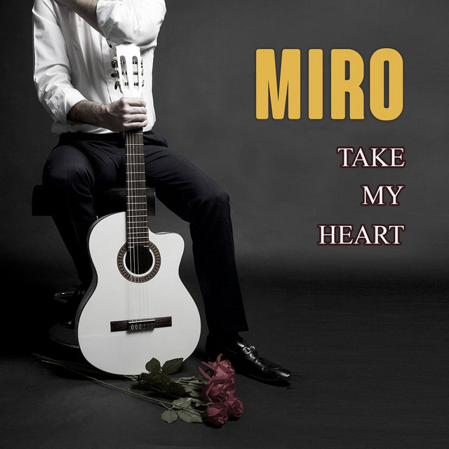 TAKE MY HEART - Album by Miro | Spotify