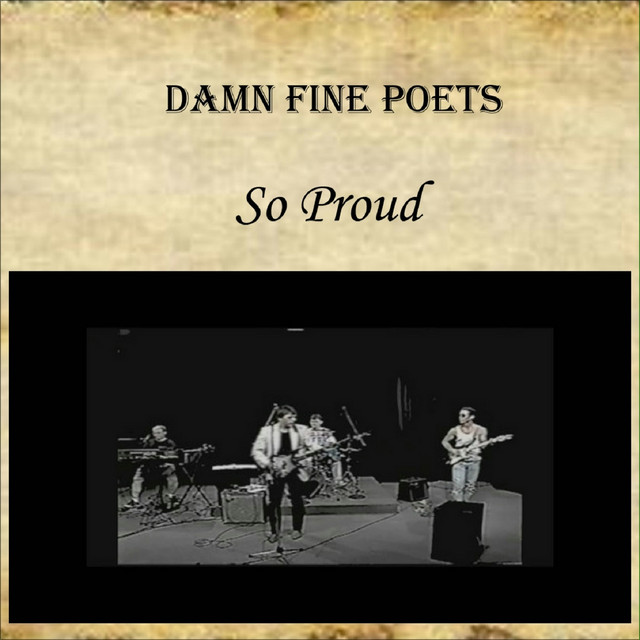 So Proud - Single by Damn Fine Poets | Spotify