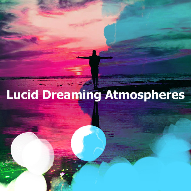 Lucid Dreaming Atmospheres - Album by Lucid Dreaming World-Collective ...