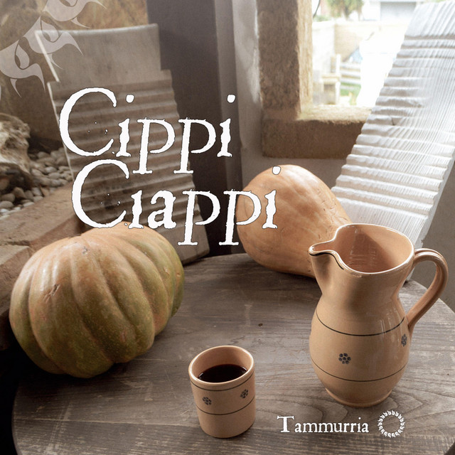 Cippi Ciappi - Album by Tammurria | Spotify