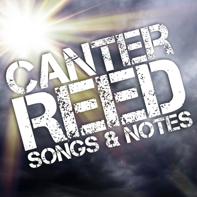 Songs & Notes - Album by Canter Reed | Spotify