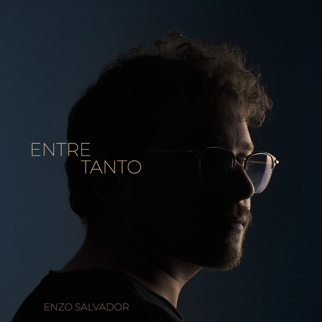 Entre Tanto - EP by Enzo Salvador | Spotify
