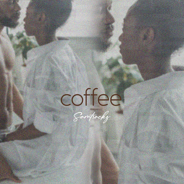 Coffee - song and lyrics by Samtrackz | Spotify