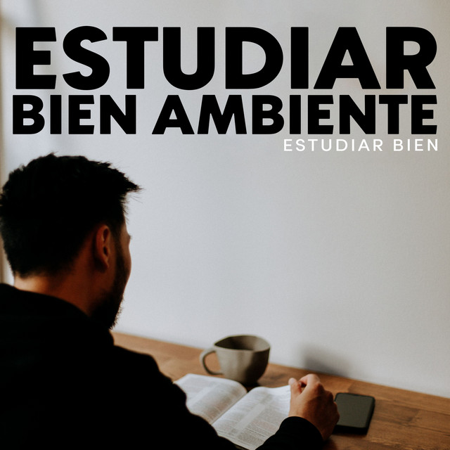 Estudiar Bien Ambiente - Album by Estudiar Bien | Spotify