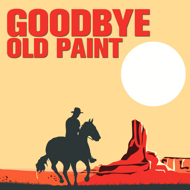 Goodbye Old Paint – Album de Música a Relajarse | Spotify