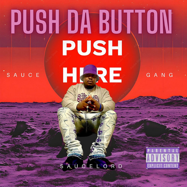 Push da Button - Single by SAUCELORD OHLORD | Spotify