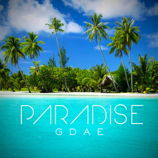 Paradise - Single by Gdae | Spotify