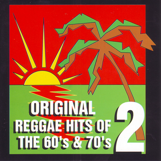 Original Reggae Hits of the 60's and 70's Vol. 2 - Compilation by ...