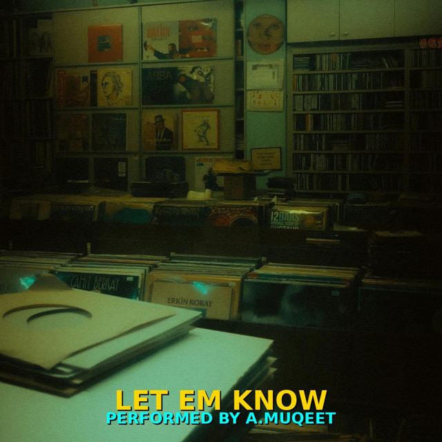 Let em know - Single by A.MUQEET | Spotify