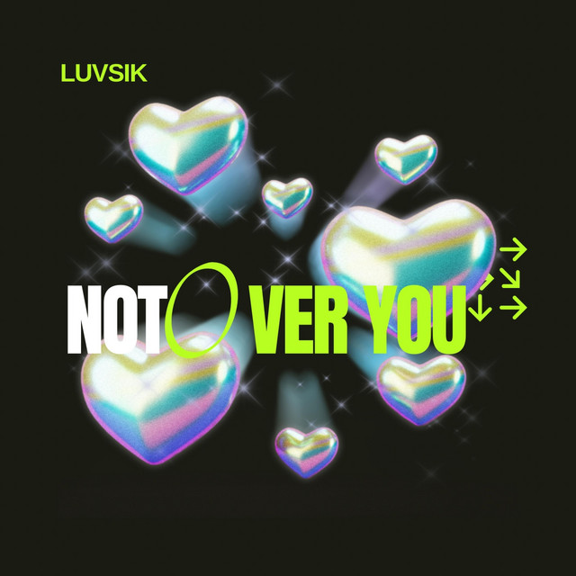 Not Over You - Single by LuvSik | Spotify