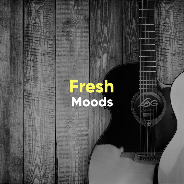 Fresh Moods - Compilation by Various Artists | Spotify