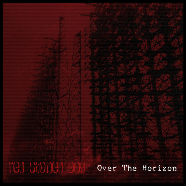 Over The Horizon - Album by Red Stoned Dog | Spotify