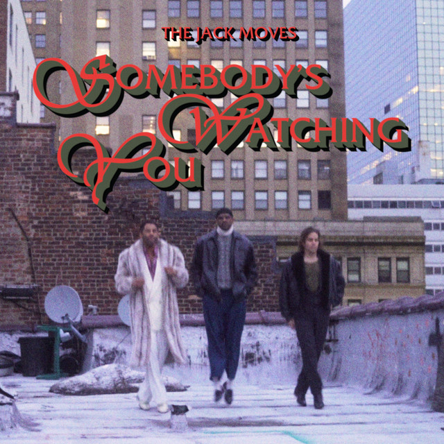 Somebody's Watching You - Single by The Jack Moves | Spotify