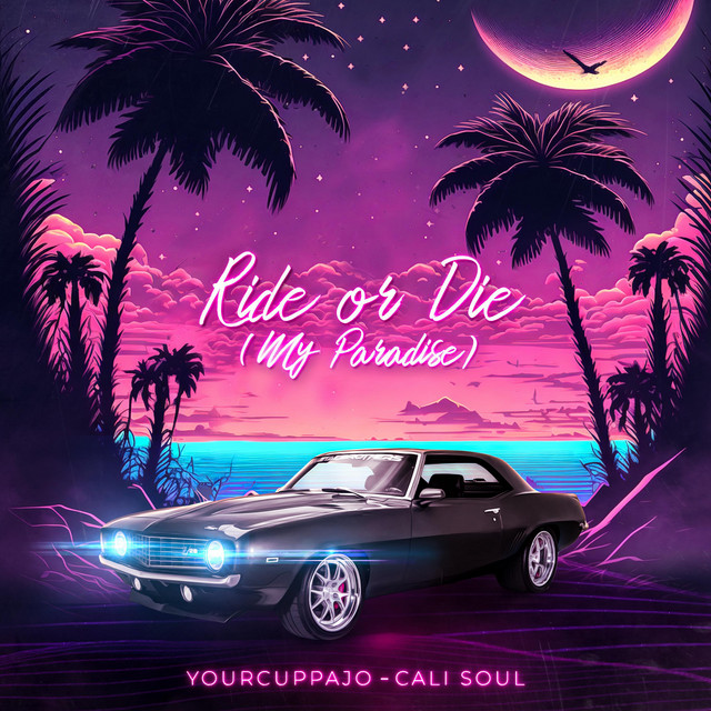 Ride or Die (My Paradise) - Single by Cali Soul | Spotify