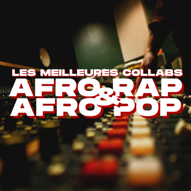 Les meilleures collabs Afro rap & Afro pop - Compilation by Various ...
