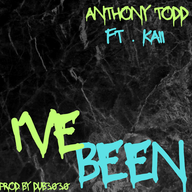 I've Been - Single by Anthony Todd | Spotify