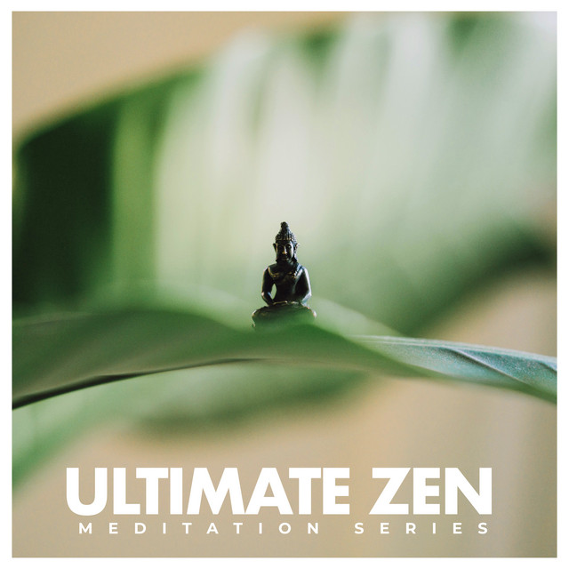 Ultimate Zen Meditation Series - Album by Zen Music Garden | Spotify