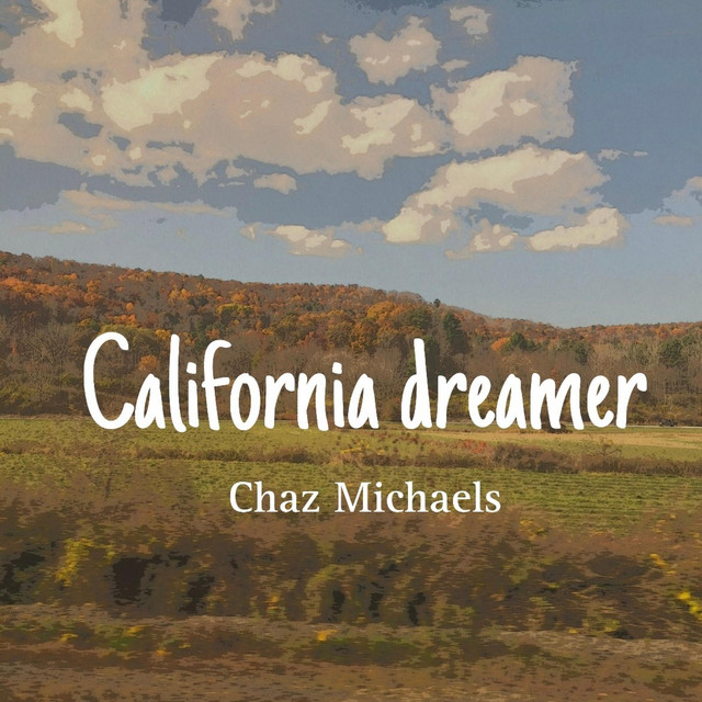 California dreamer - Single by Chaz Michael's | Spotify