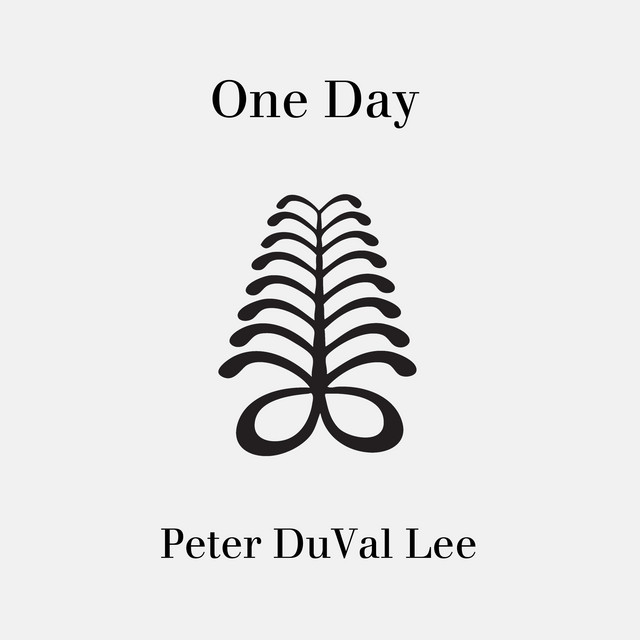 One Day - Single by Peter DuVal Lee | Spotify
