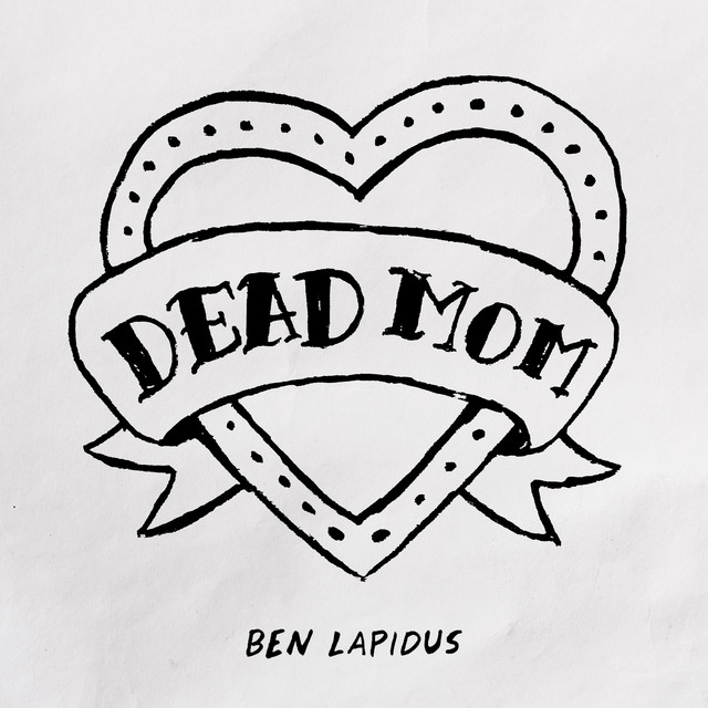 Dead Mom - song and lyrics by Ben Lapidus | Spotify