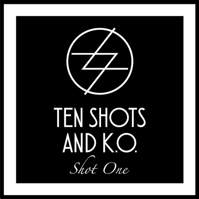 Shot One - Album by Ten Shots and K.O. | Spotify